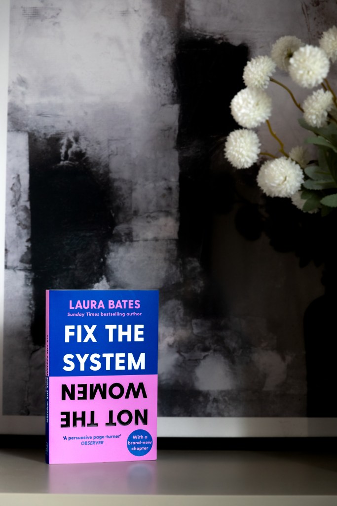 Fix the System, Not the Women by Laura Bates Review: Shocking, Furious ...